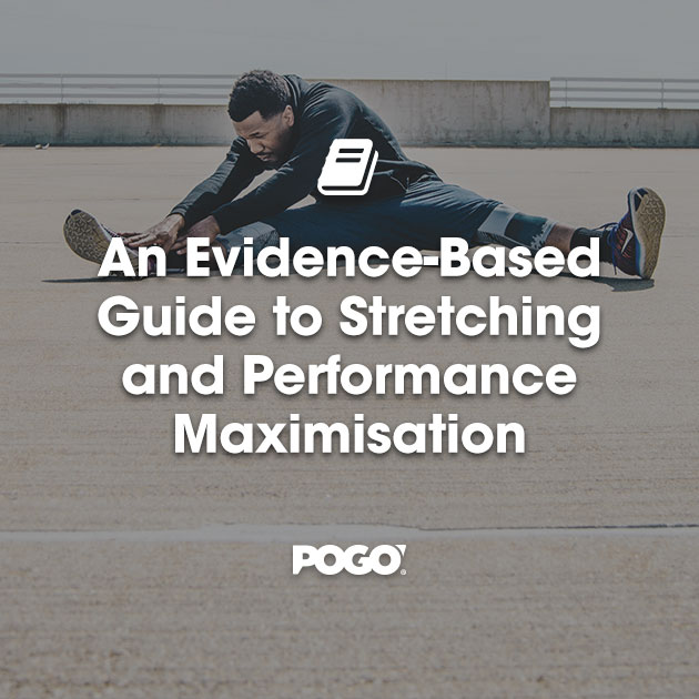 An Evidence-Based Guide to Stretching and Performance Maximisation ...
